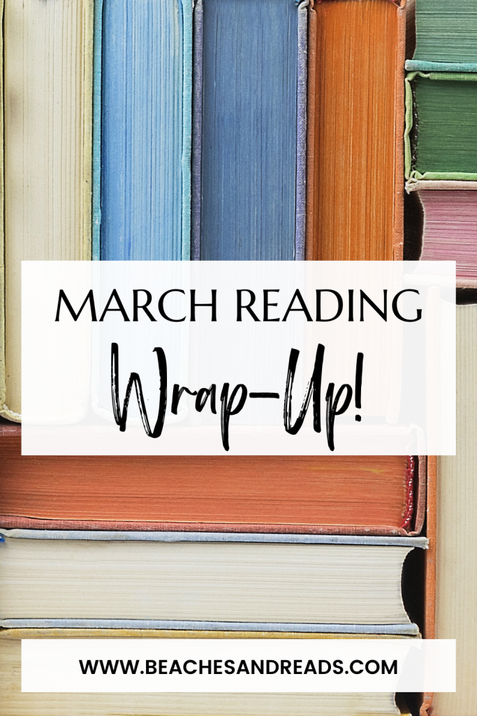 March Reading Wrap-Up! - Beaches and Reads